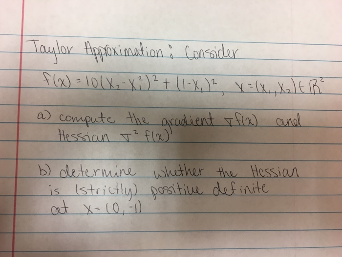 Solved Find gradient and Hessian of given function and | Chegg.com