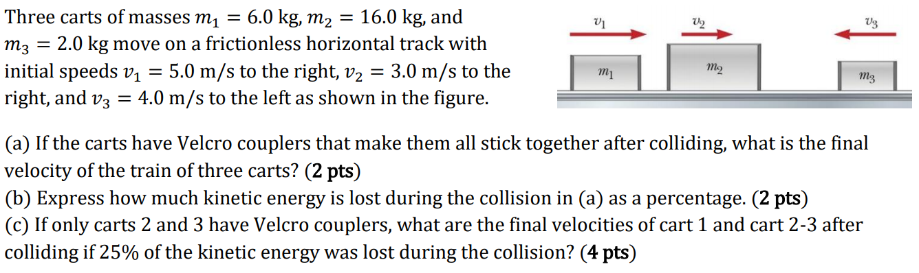 Solved Three carts of masses m1 = 6.0 kg, m2 = 16.0 kg, and | Chegg.com
