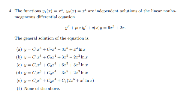 Solved 4. The functions yi (2)", y2(x) = r are independent | Chegg.com