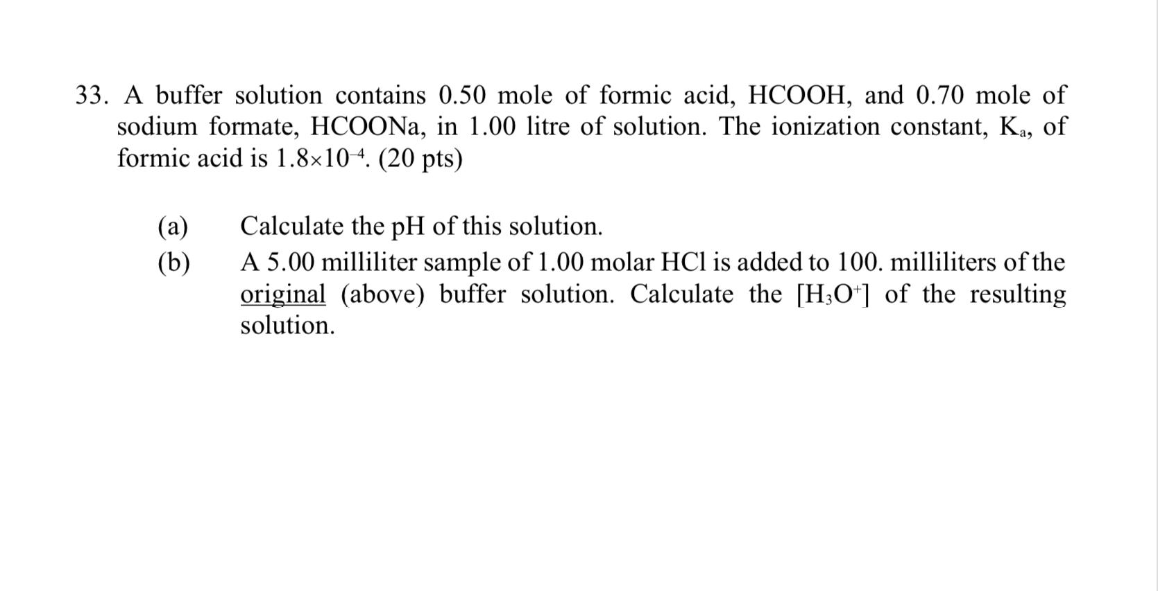 Solved 33. A buffer solution contains 0.50 mole of formic | Chegg.com