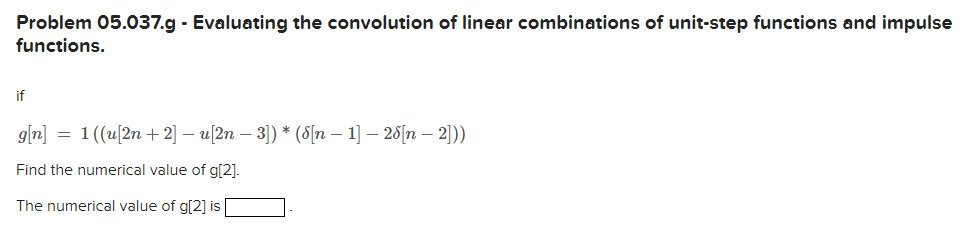 Solved Problem 05.037.g - Evaluating the convolution of | Chegg.com
