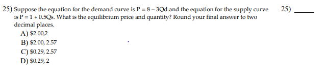 Solved 15) Suppose the equation for the demand curve is | Chegg.com