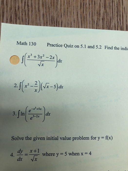 Solved Math 130 Practice Quiz on 5.1 and 5.2 Find the indi | Chegg.com