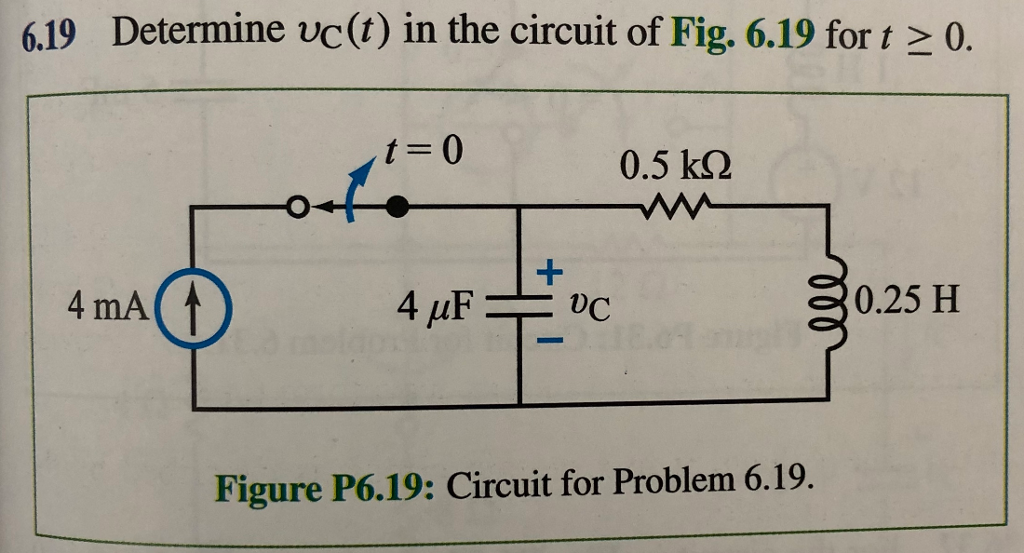 Solved 6.19 Determine vc(t) in the circuit of Fig. 6.19 for | Chegg.com