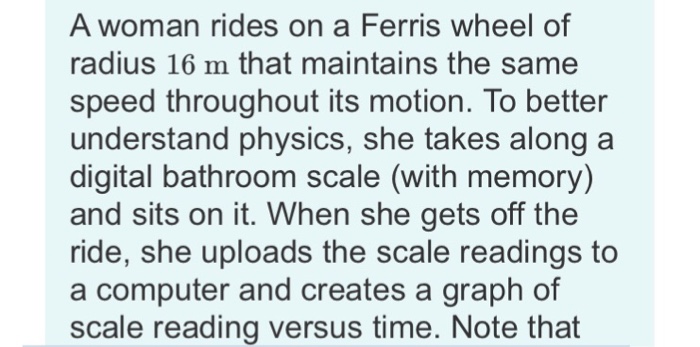Solved A woman rides on a Ferris wheel of radius 16 m that | Chegg.com