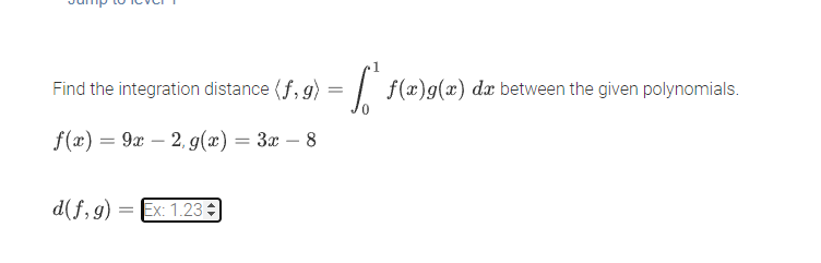 Solved Find the integration distance f,g =∫01f(x)g(x)dx | Chegg.com