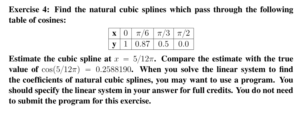 Solved Exercise 4: Find the natural cubic splines which pass | Chegg.com