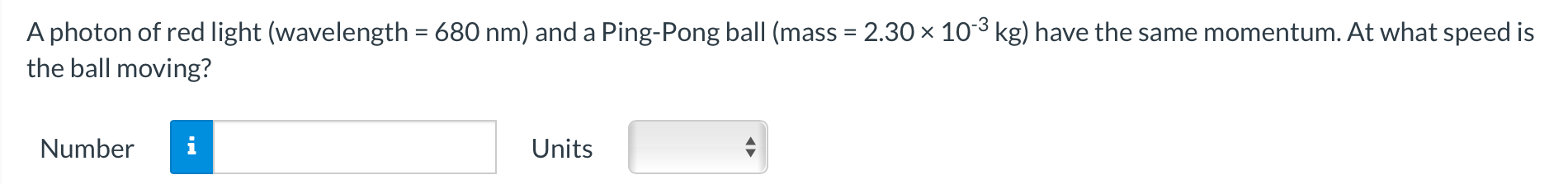 Solved A photon of red light (wavelength = 680 nm) and a | Chegg.com