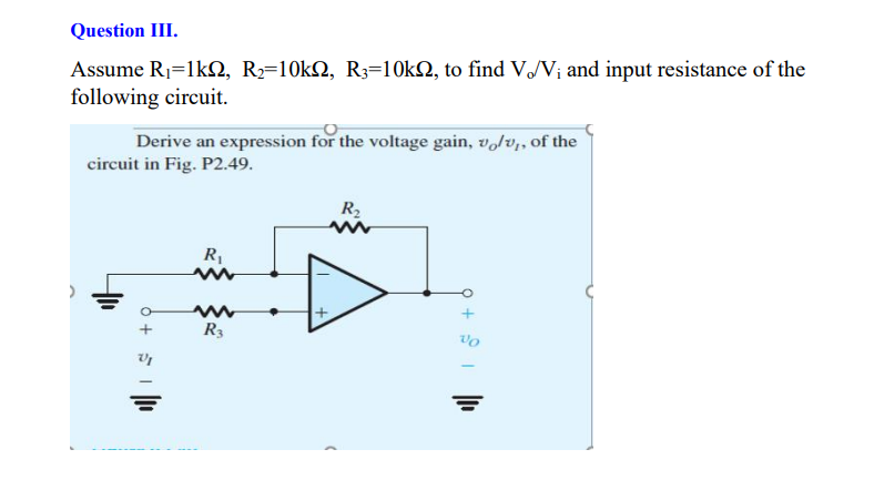 Solved Assume R1=1kΩ,R2=10kΩ,R3=10kΩ, to find Vo/Vi and | Chegg.com