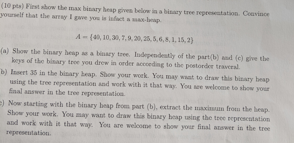 Solved (10 pts) First show the max binary heap given below | Chegg.com