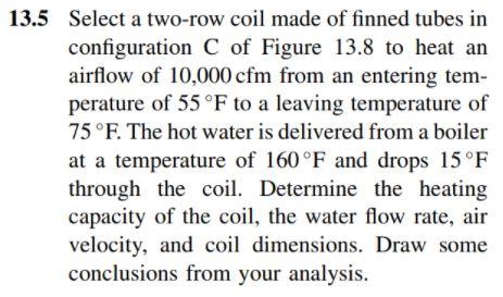 13.5 Select a two-row coil made of finned tubes in | Chegg.com