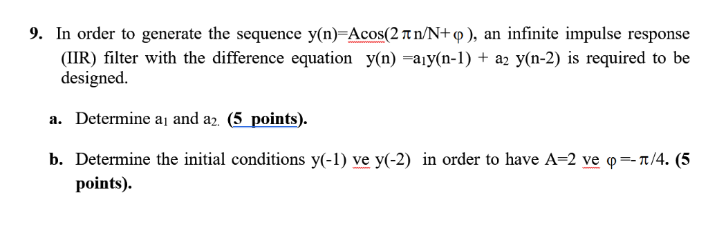 Solved an infinite impulse response 9. In order to generate | Chegg.com