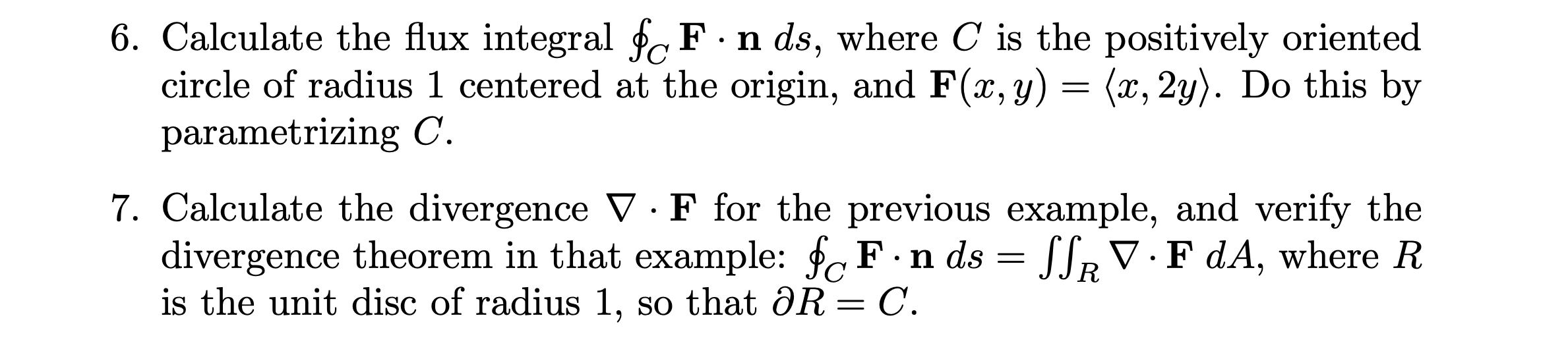 Solved 6. Calculate the flux integral ∮CF⋅nds, where C is | Chegg.com