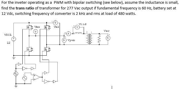 Solved For the inveter operating as a PWM with bipolar | Chegg.com