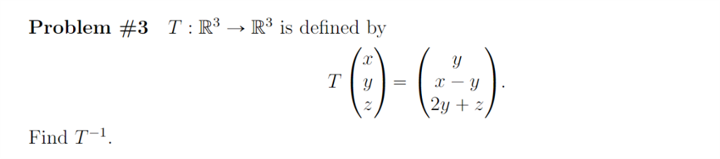 Solved Problem #3 T : R3 ? R3 is defined by 9-6 2 2y +2 Find | Chegg.com