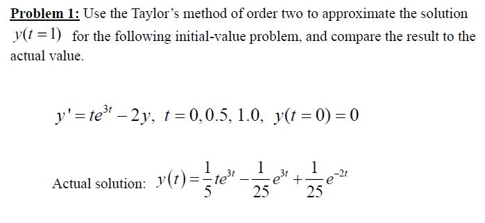 Solved Problem 1: Use the Taylor's method of order two to | Chegg.com