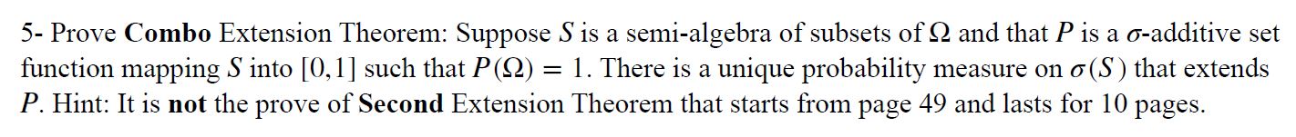 Solved 5- Prove Combo Extension Theorem: Suppose S is a | Chegg.com