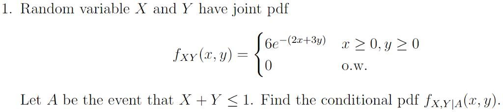Solved 1. Random variable X and Y have joint pdf O.W Let A | Chegg.com