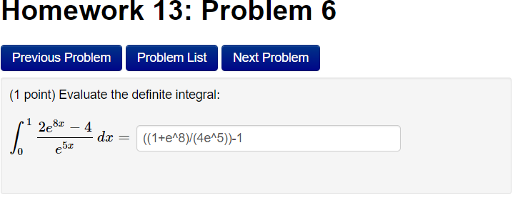 Solved Homework 13: Problem 6 (1 point) Evaluate the | Chegg.com