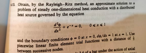 Solved 613. Obtain, by the Rayleigh-Ritz method, an | Chegg.com