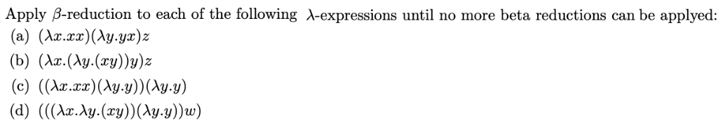 Solved Apply β-reduction to each of the following | Chegg.com