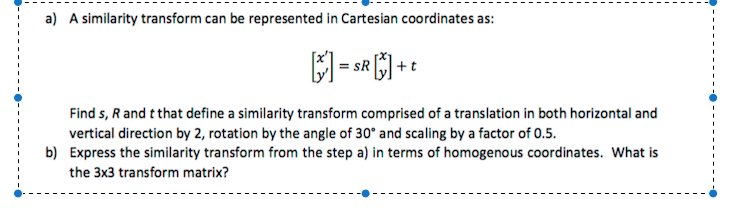 Solved a) A similarity transform can be represented in | Chegg.com