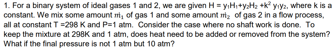 Solved 1. For a binary system of ideal gases 1 and 2, we are | Chegg.com