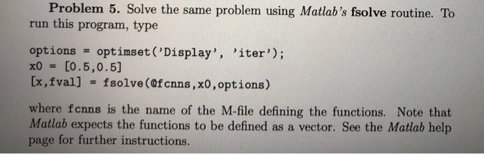 Problem 5. Solve the same problem using Matlab's | Chegg.com