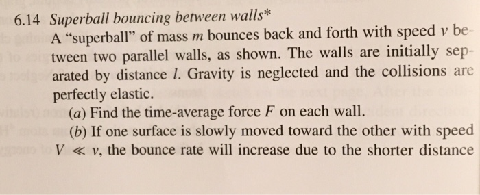 6.14 Superball bouncing between walls* A superball" | Chegg.com