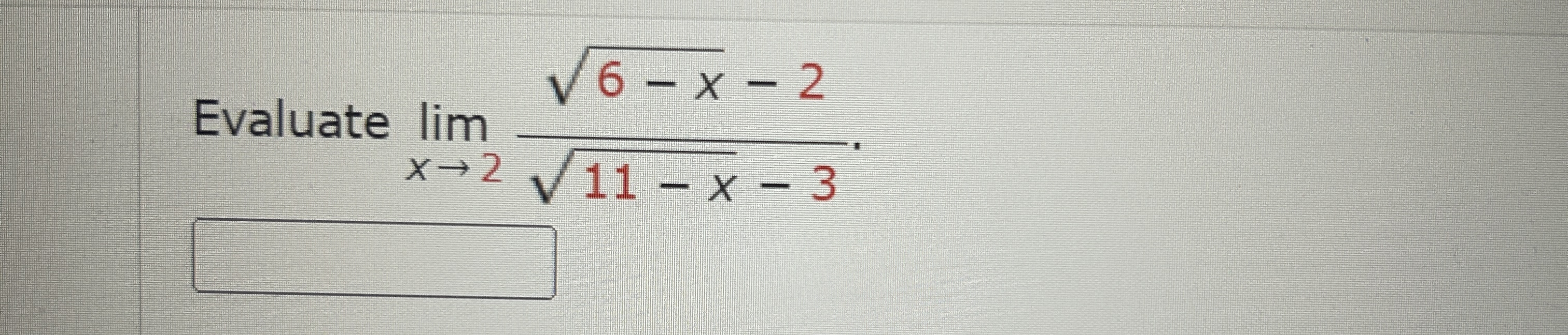 Solved Evaluate limx→26-x2-211-x2-3 | Chegg.com