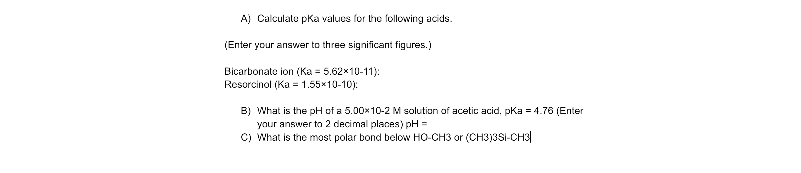 Solved A) Calculate pKa values for the following acids. | Chegg.com