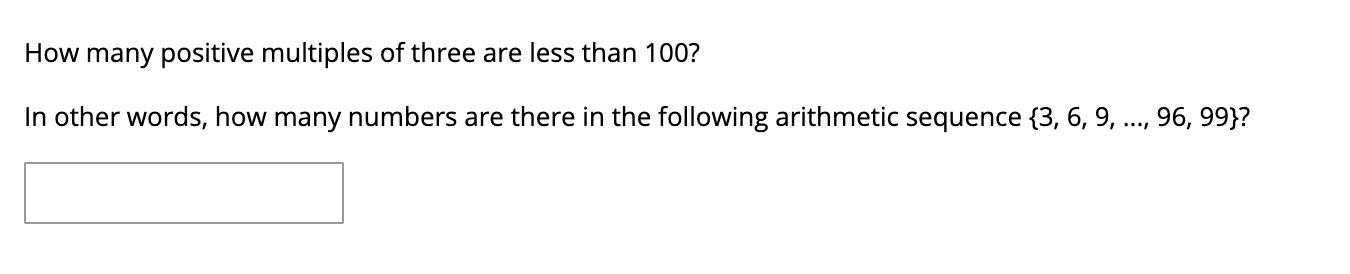 Solved How many positive multiples of three are less than | Chegg.com