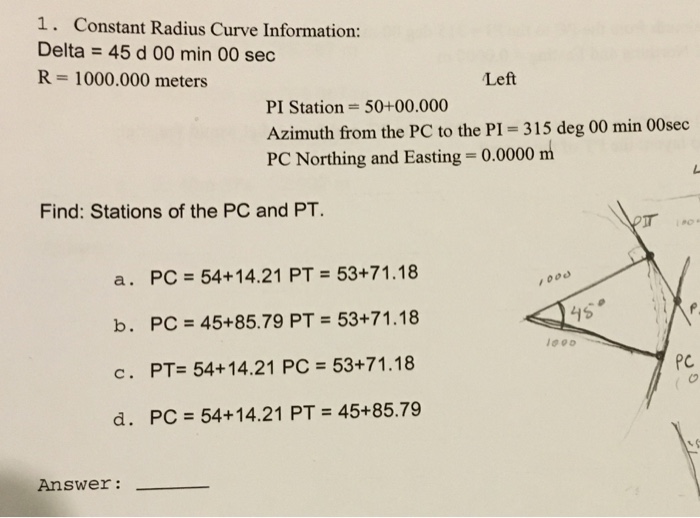 Solved Constant Radius Curve Information: Delta = 45 d 00 | Chegg.com