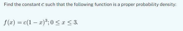 Solved Find the constant c such that the following function | Chegg.com