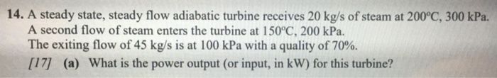 Solved 14. A steady state, steady flow adiabatic turbine | Chegg.com