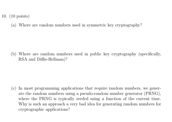 Solved 10. (10 points) (a) Where are random numbers used in | Chegg.com