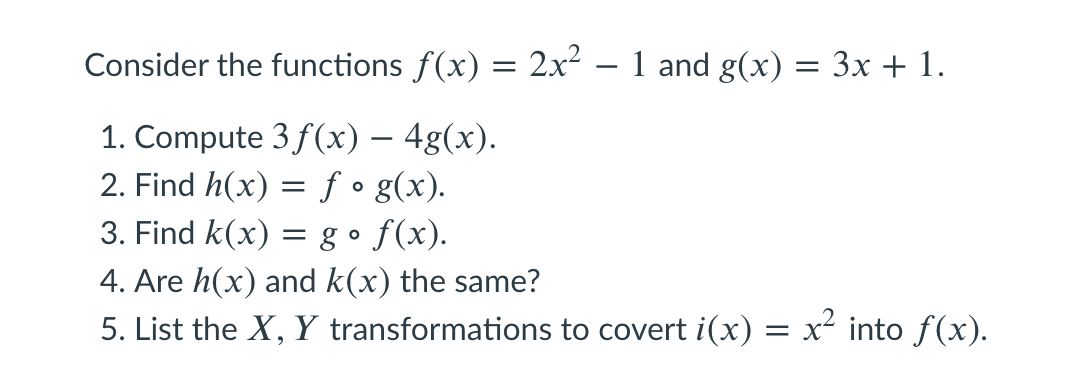 Solved Consider the functions f(x) = 2x2 – 1 and g(x) = 3x + | Chegg.com