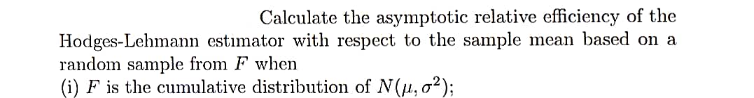 Calculate the asymptotic relative efficiency of the | Chegg.com