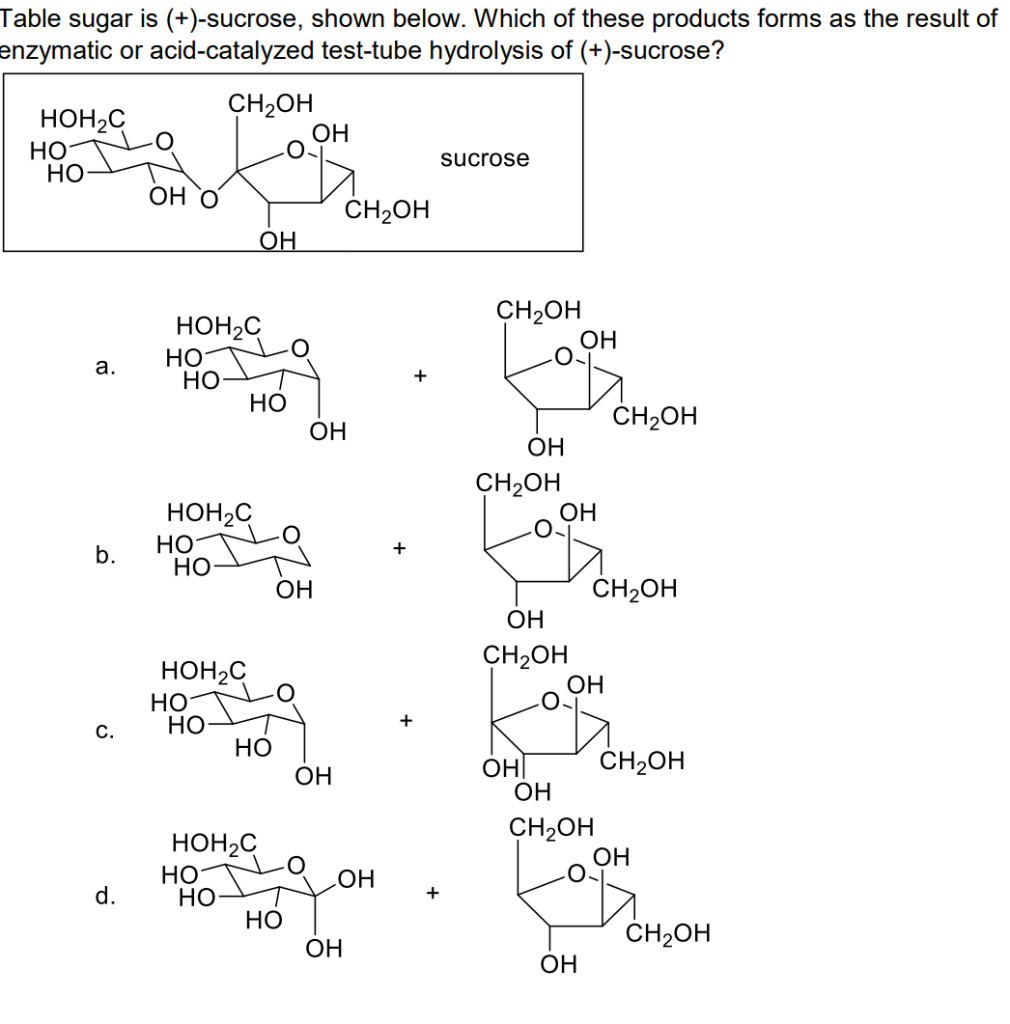 Solved Table sugar is (+)-sucrose, shown below. Which of | Chegg.com