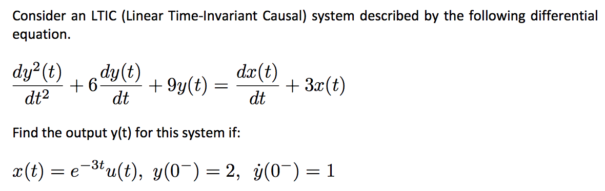 Solved Consider an LTIC (Linear Time-Invariant Causal) | Chegg.com