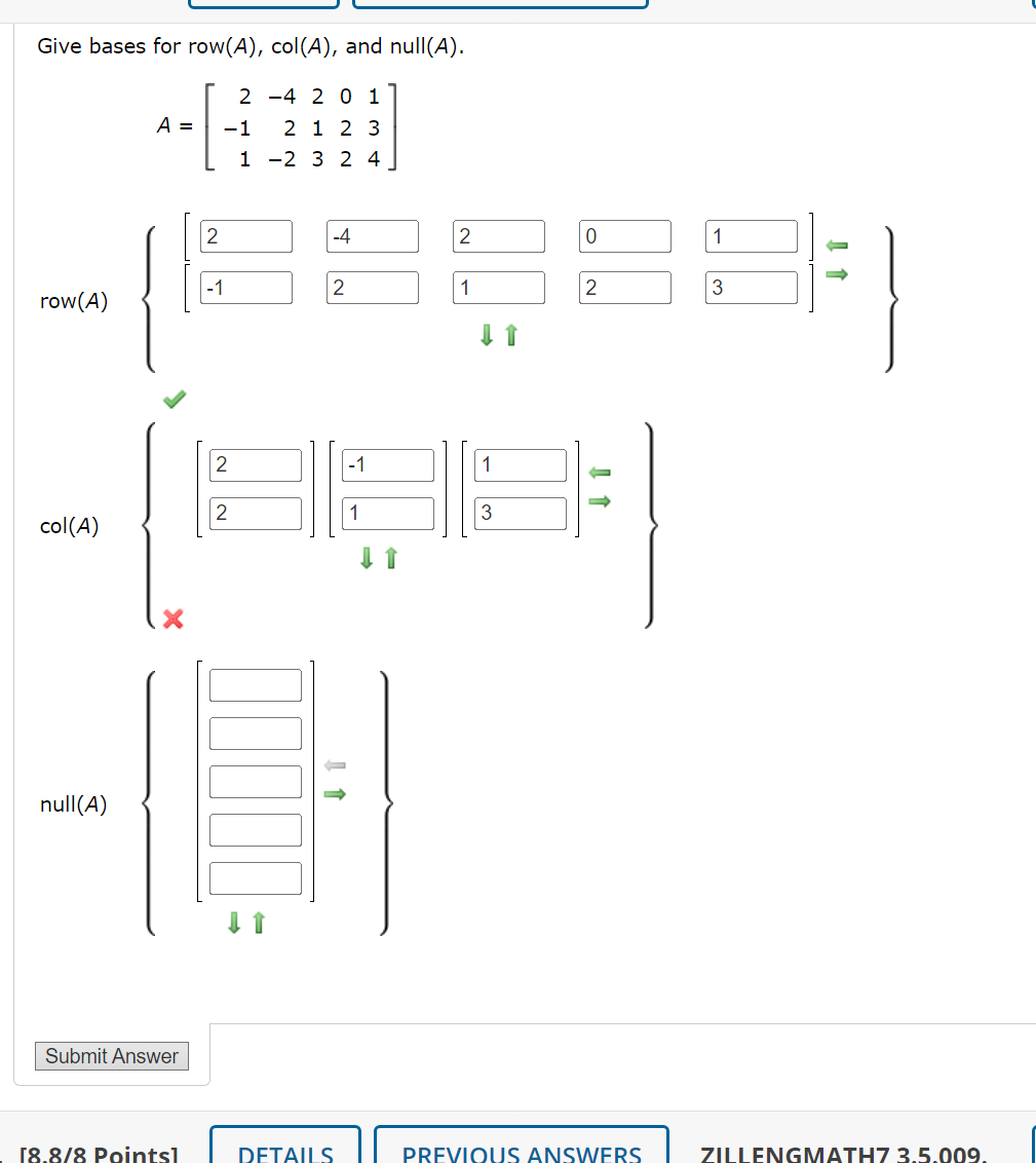 Solved Give bases for row(A),col(A), and null (A). | Chegg.com