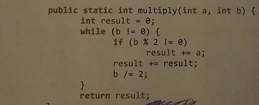 Solved public static int multiply (int a, int b) { int | Chegg.com