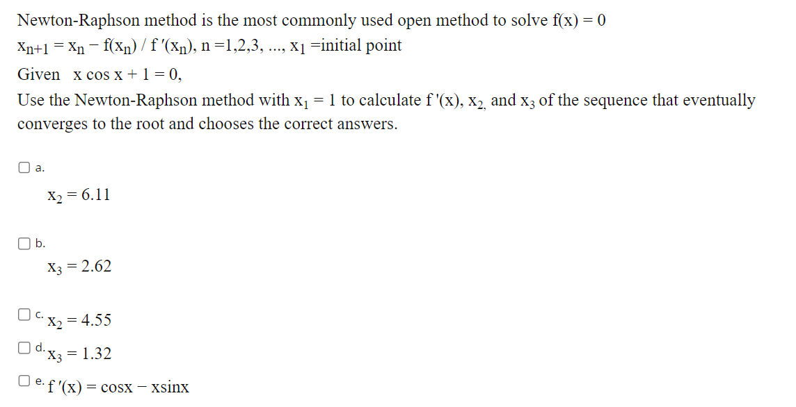 Solved Newton-Raphson method is the most commonly used open | Chegg.com