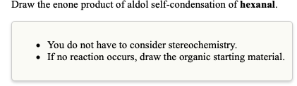 Solved Draw the enone product of aldol self-condensation of | Chegg.com