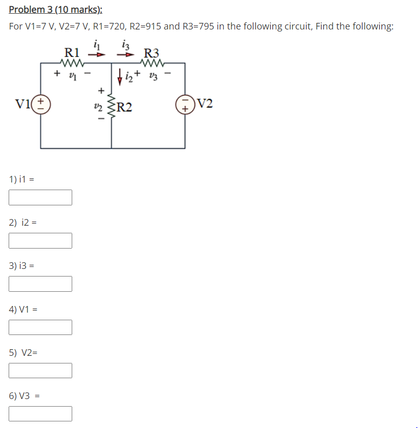 Solved Problem 3 (10 marks): For V1=7 V, V2=7 V, R1=720, | Chegg.com