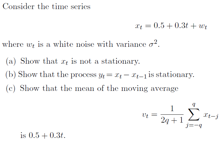 Solved Consider the time series xt = 0.5 + 0.3t + wt = where | Chegg.com