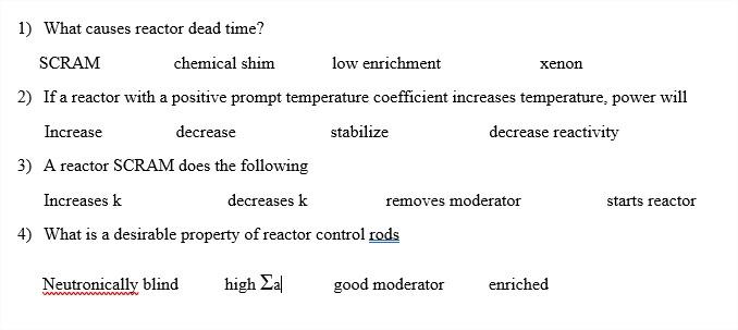 Solved 1) What causes reactor dead time? SCRAM chemical shim | Chegg.com