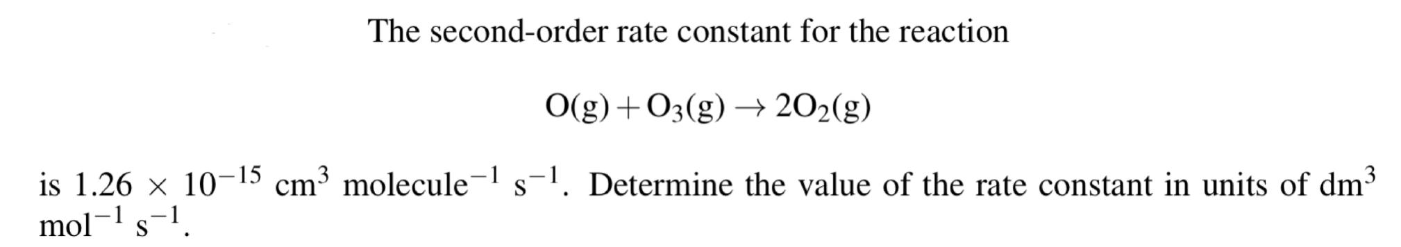 Solved The second-order rate constant for the reaction O(g) | Chegg.com