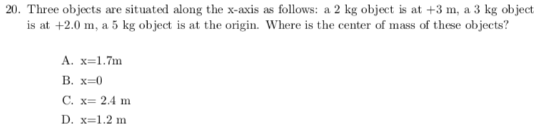 Solved 20. Three objects are situated along the x-axis as | Chegg.com