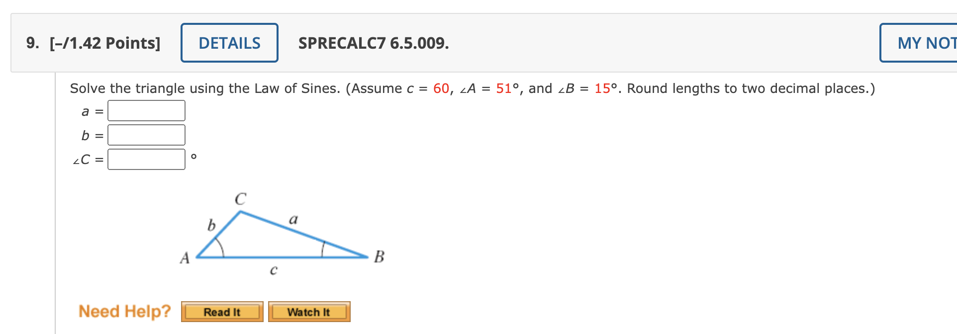 Solved Solve the triangle using the Law of Sines. (Assume | Chegg.com